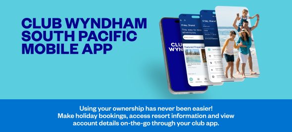 Club Wyndham South Pacific mobile app | Club WyndhamClub Wyndham
